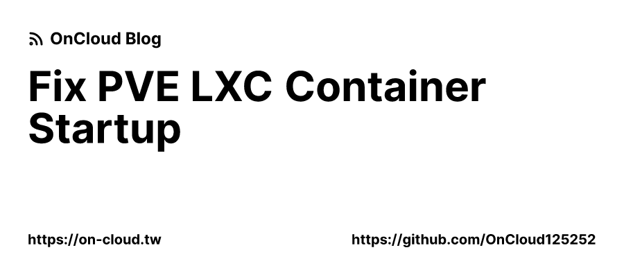 Fix PVE LXC Container Startup